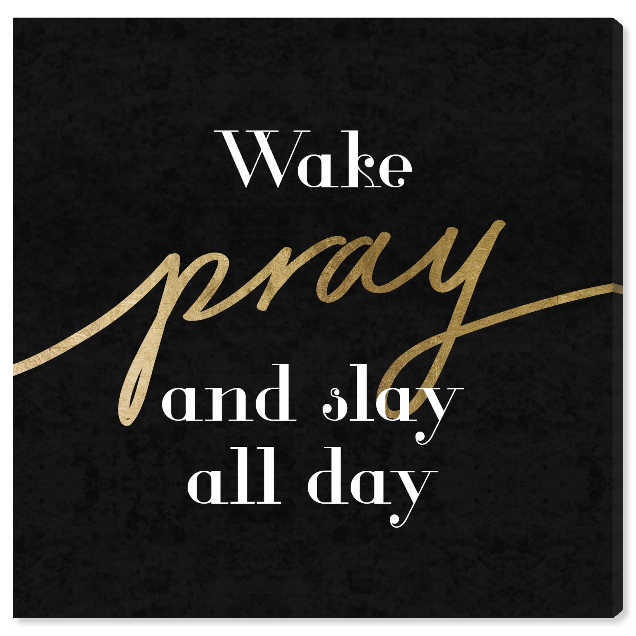 Wynwood Studio Canvas - Wake Pray Slay Typography Wall Art - Walmart.com