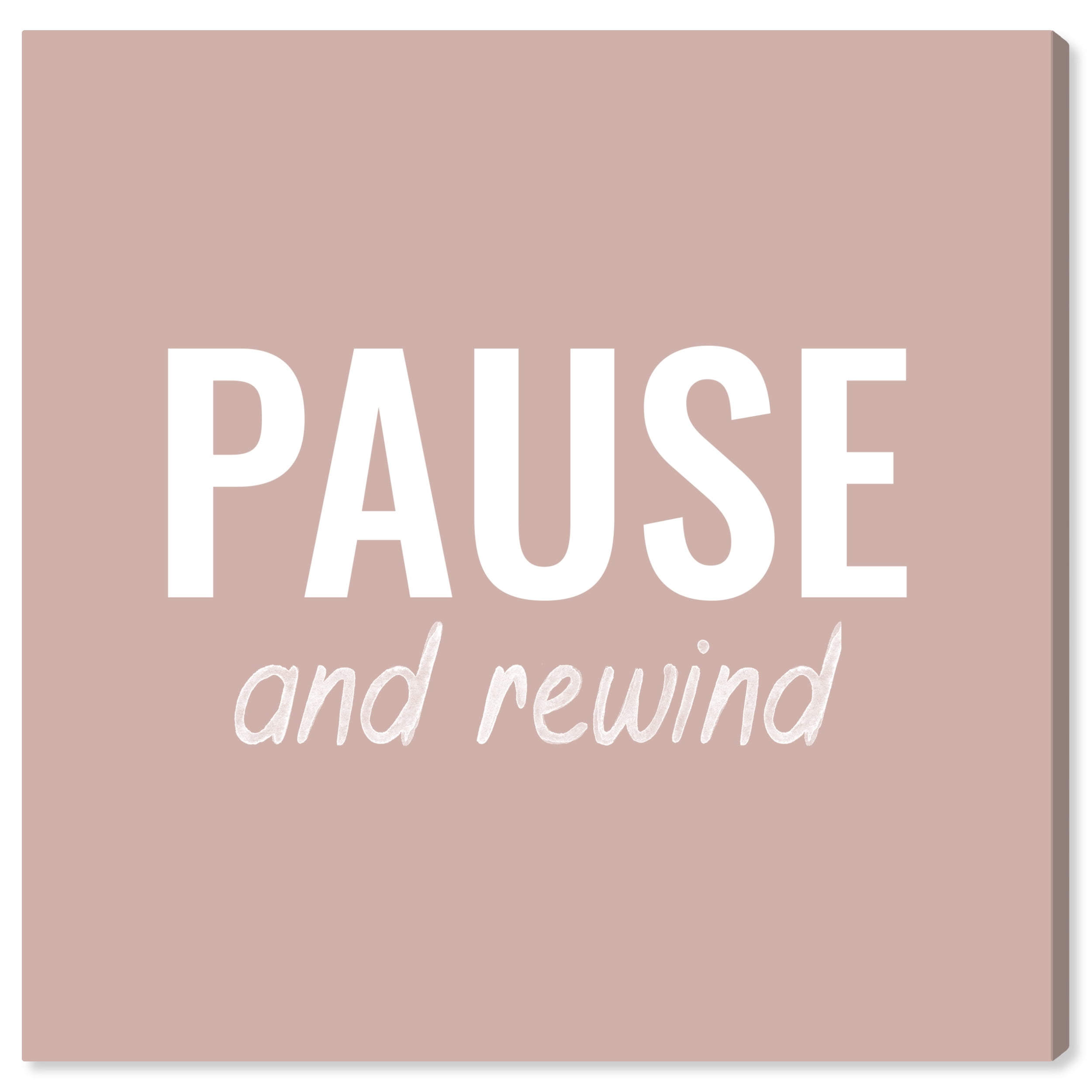 Wynwood Studio Prints Pause and Rewind Typography and Quotes ...