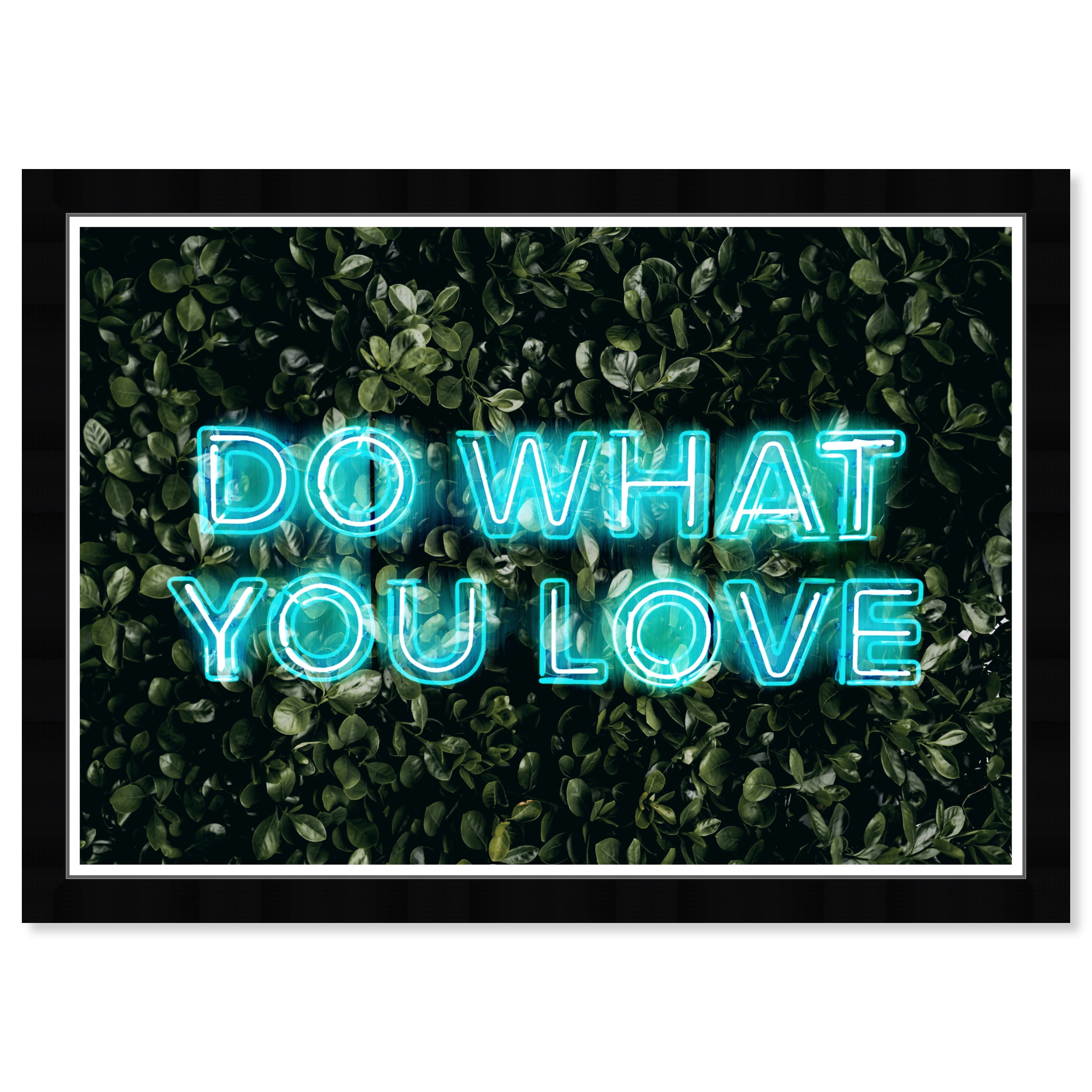 Wynwood Studio Prints What You Love Neon Typography and Quotes ...
