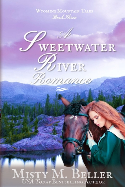Wyoming Mountain Tales: A Sweetwater River Romance (Paperback ...