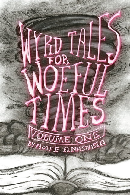 Wyrd Tales for Woeful Times Wyrd Tales for Woeful Times, (Hardcover ...