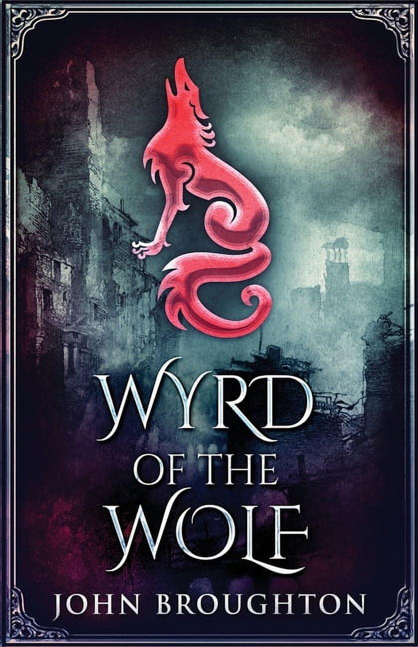 Wyrd of the Wolf Wyrd Of The Wolf: The Unification Of Saxon Southern ...