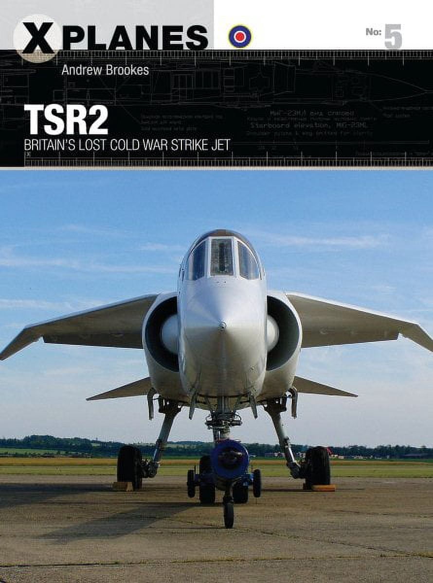 X-Planes: TSR2 : Britain's lost Cold War strike jet (Series #5 ...