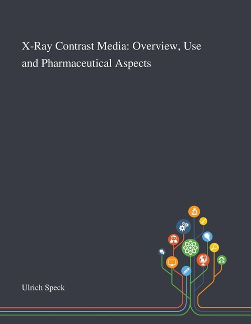 X-Ray Contrast Media: Overview, Use and Pharmaceutical Aspects ...