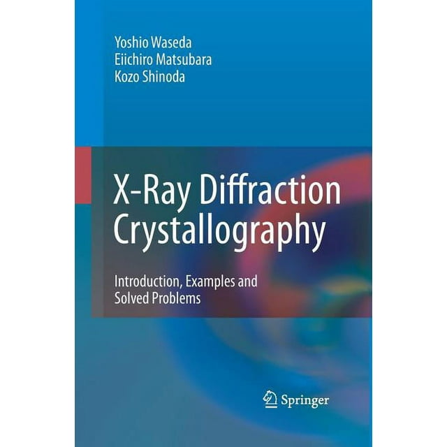 X-Ray Diffraction Crystallography: Introduction, Examples and Solved ...