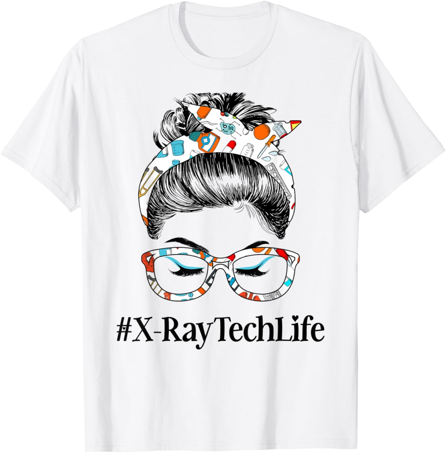 X-Ray Tech Life Messy Hair Woman Bun Healthcare worker T-Shirt ...