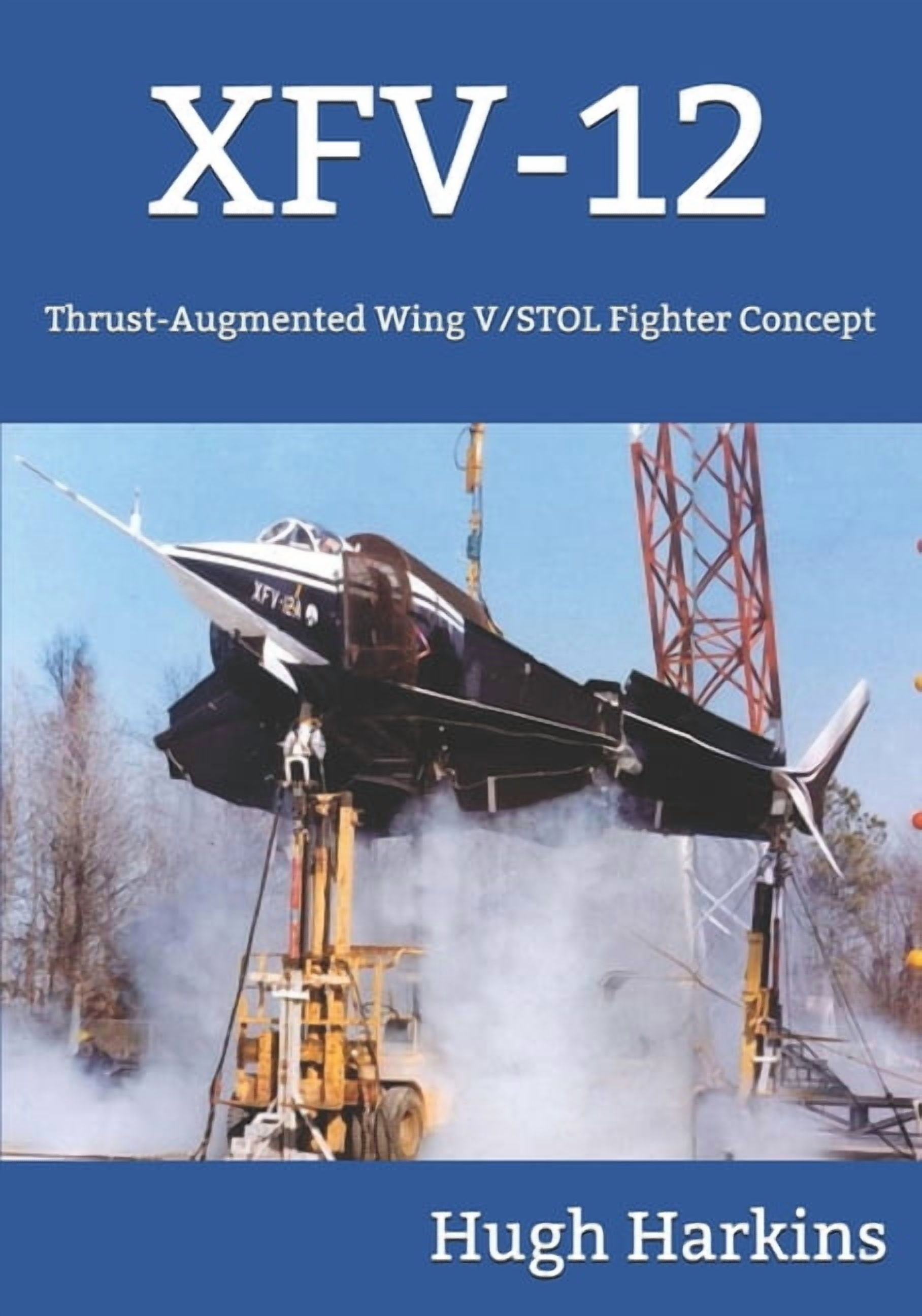 XFV-12: Thrust-Augmented Wing V/STOL Fighter Concept - Walmart.com