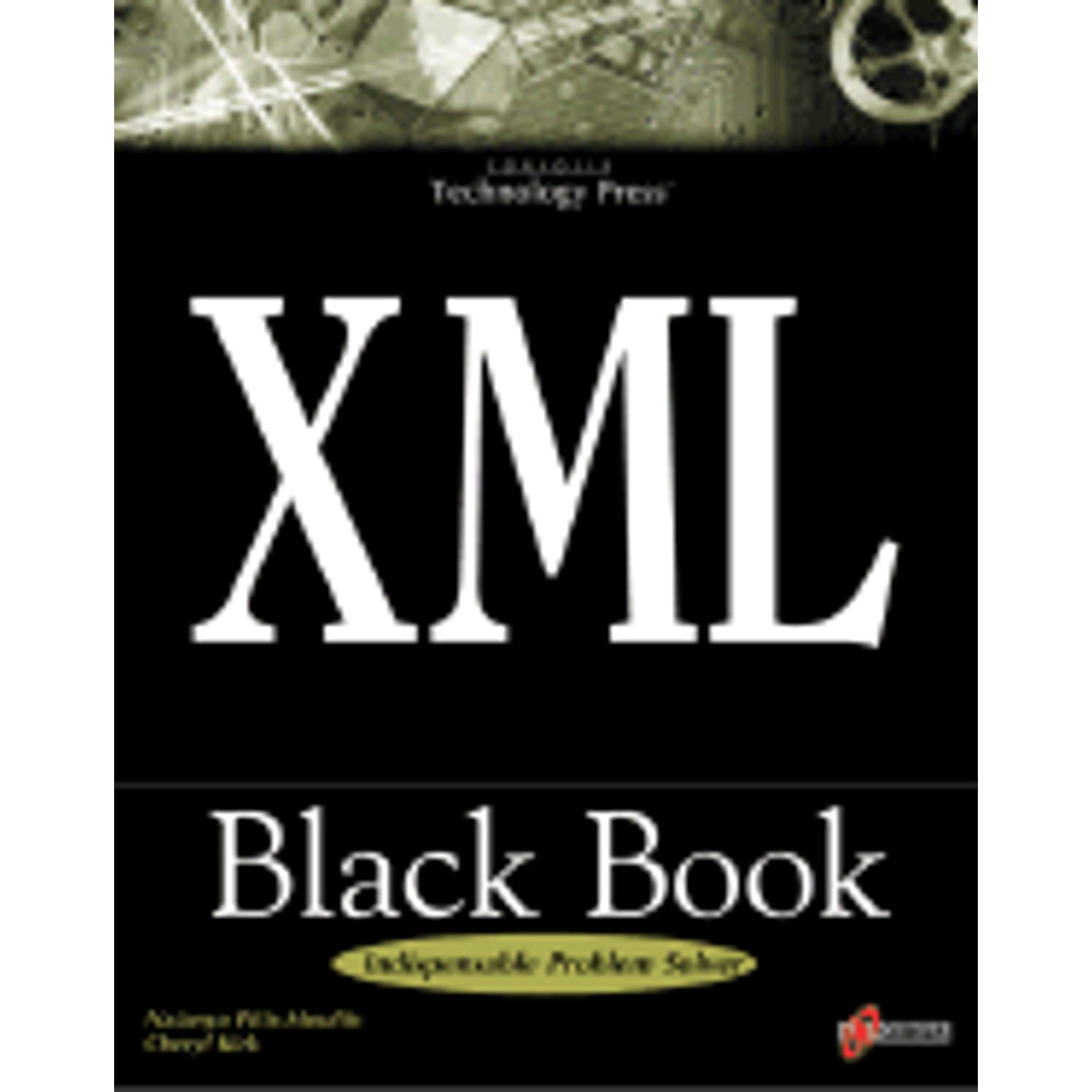 Pre-Owned XML Black Book (Paperback 9781576102848) by Natanya Pitts-Moultis, Will Kelly, Cheryl ...