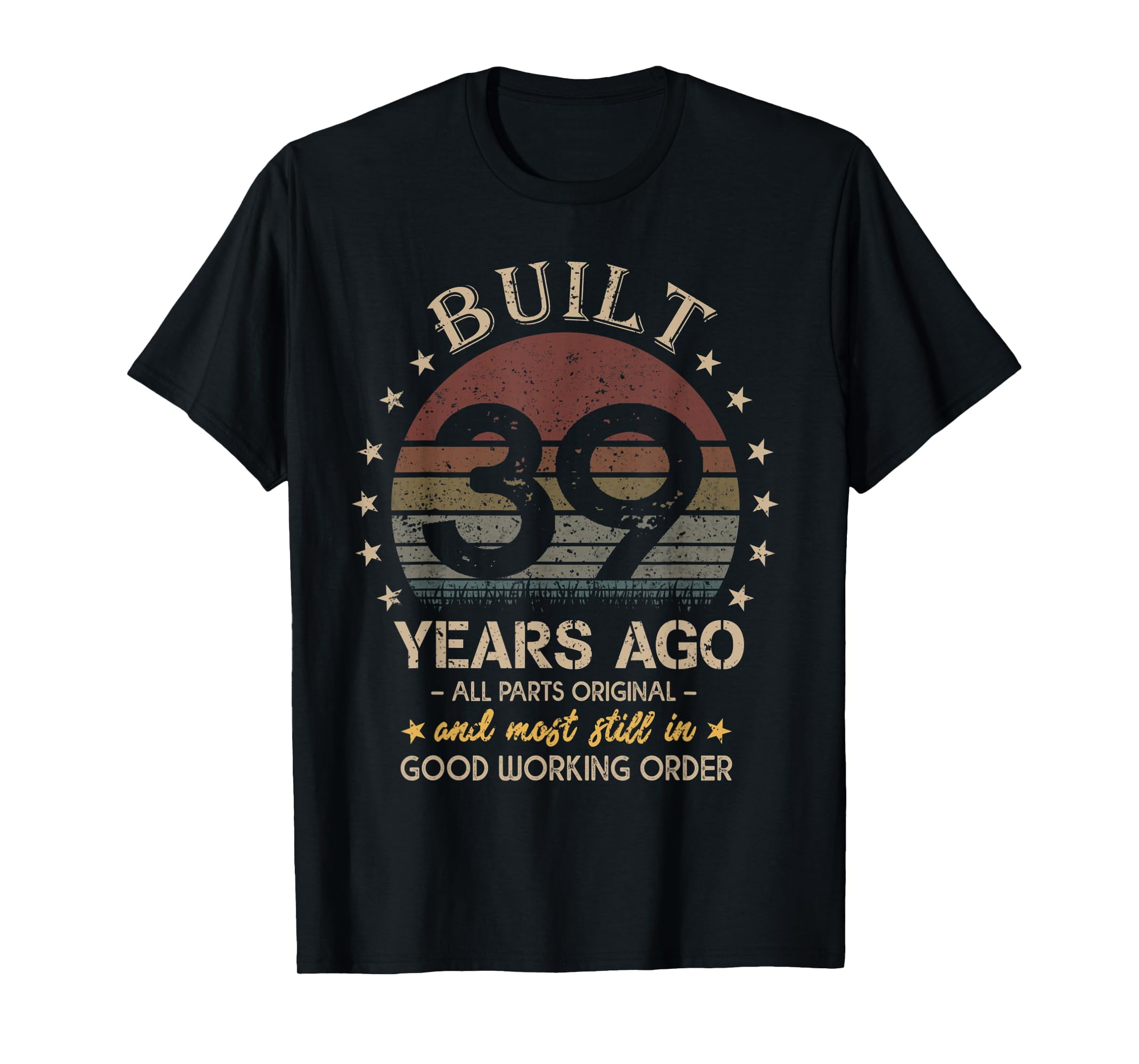 XMLYSH Built 39 Years Ago - All Parts Original Funny 39th Birthday ...
