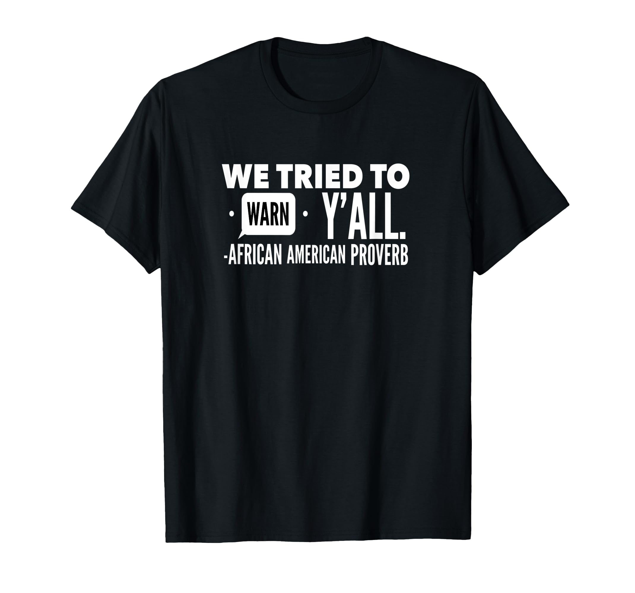 XMLYSH We Tried to Warn Y'all. African American Proverb graphic tee,women's tshirts-4XL ...
