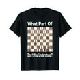 XMLYSH What Part Of Don't You Understand Chess Player graphic tee,women ... XMLYSH What Part Of Don't You Understand Chess Player graphic tee,women ...