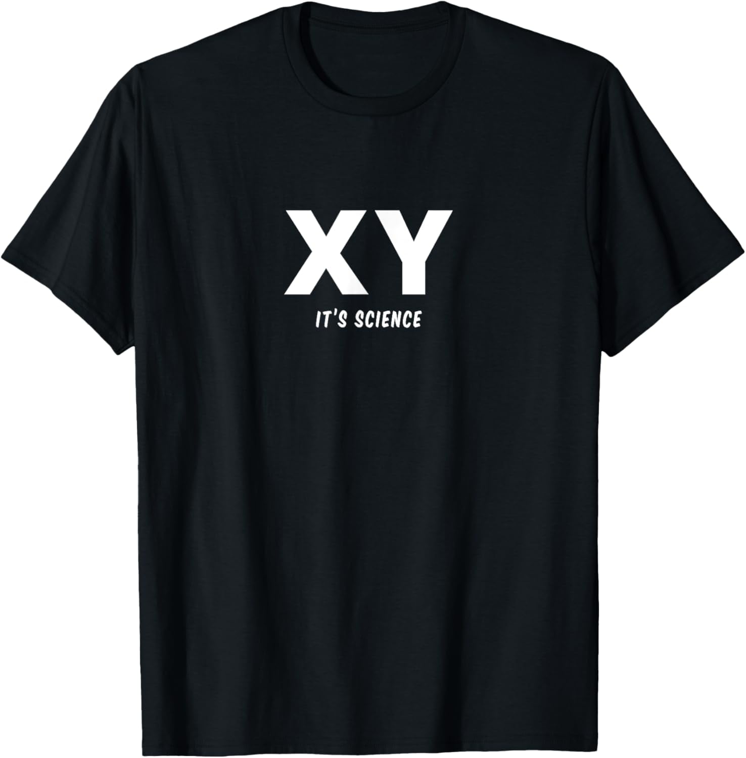 XY Male Chromosomes, It's Science and Facts T-Shirt - Walmart.com