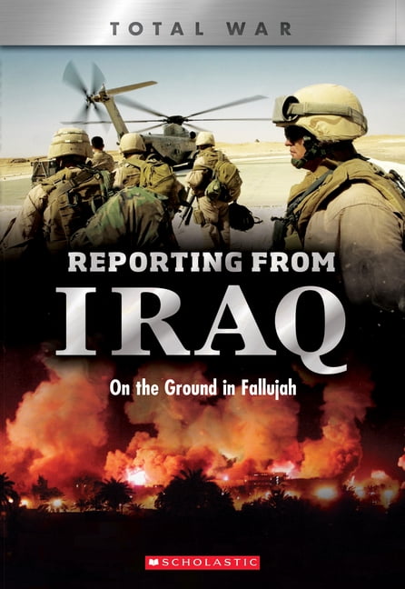 Xbooks Reporting from Iraq (X Books: Total War): On the Ground in ...