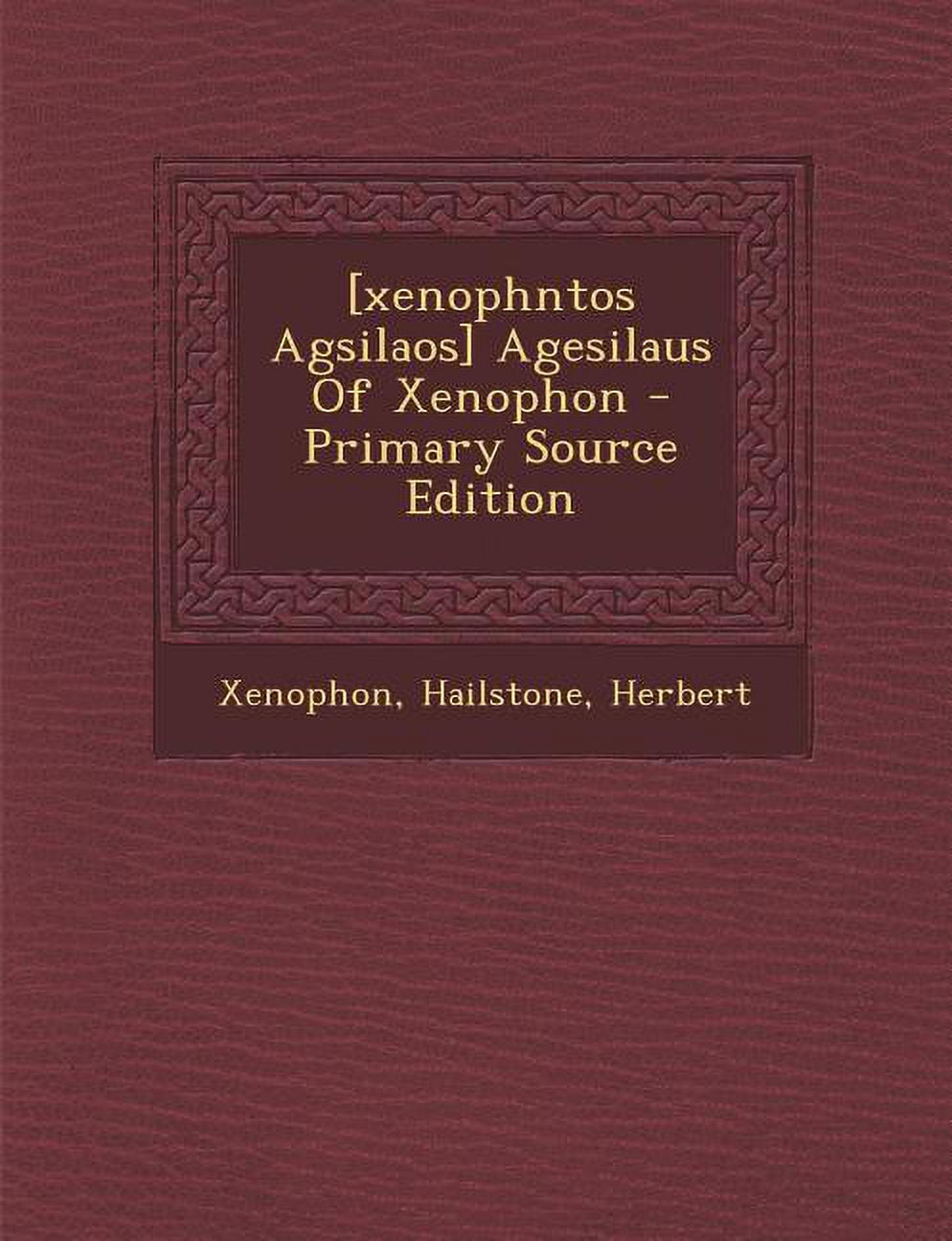 [Xenophntos Agsilaos] Agesilaus of Xenophon (Paperback) - Walmart.com