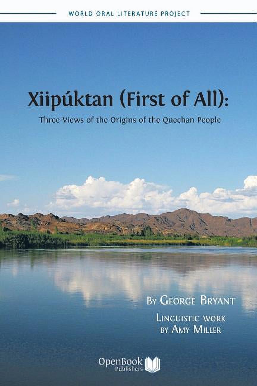 Xiipuktan (First of All): Three Views of the Origins of the Quechan ...