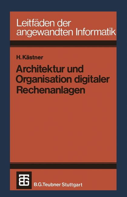Xleitfäden Der Angewandten Informatik: Architektur Und Organisation ...