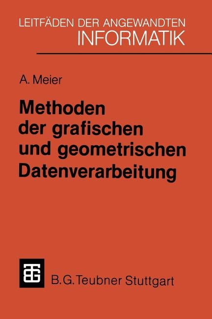 Xleitfäden Der Angewandten Informatik: Methoden Der Grafischen Und ...
