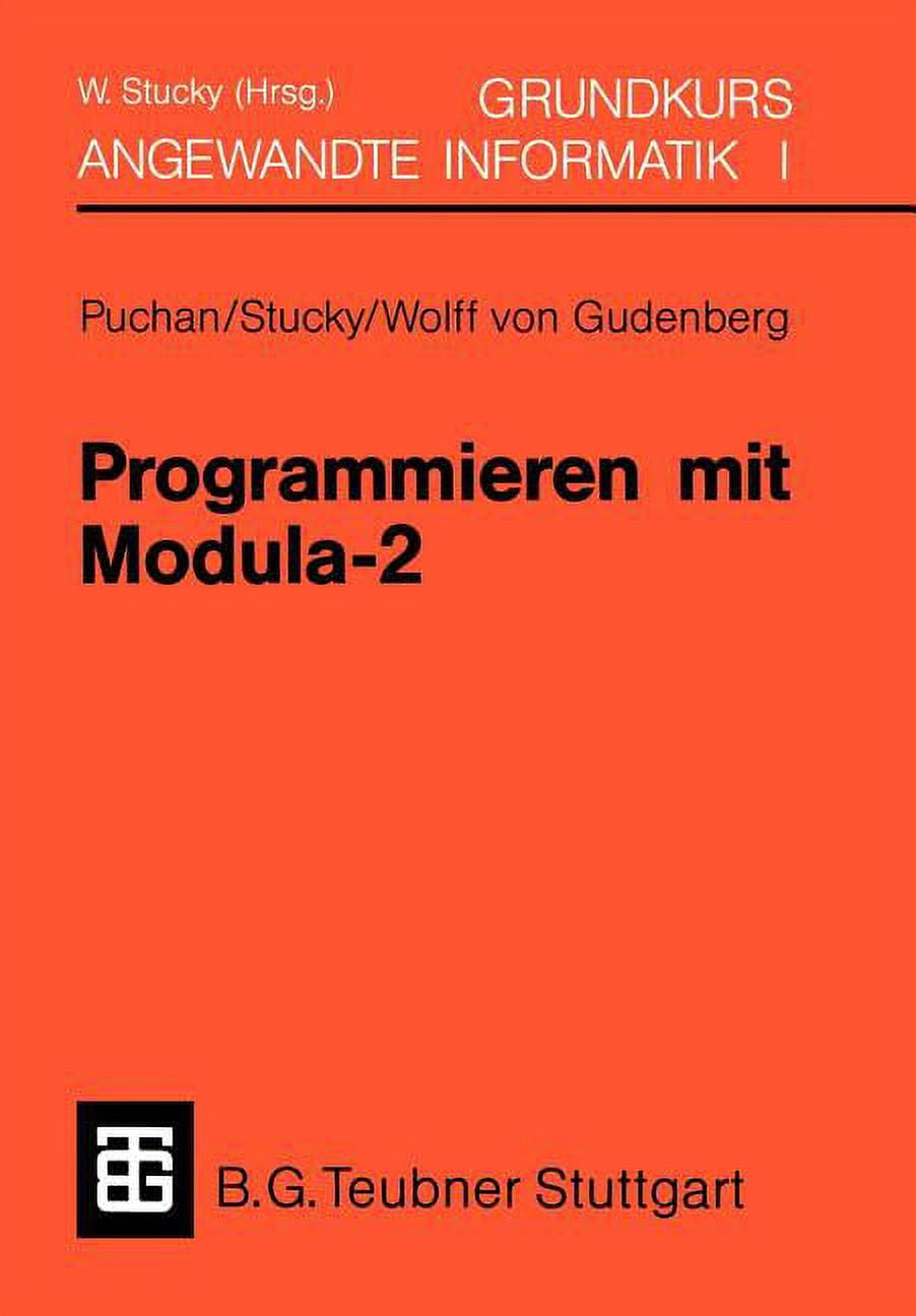 XleitfÃ¤den Der Informatik Programmieren Mit Modula-2 Grundkurs Angewandte Informatik I ...