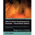 Xna 4.0 Game Development by Example: Beginner's Guide - Visual Basic ...