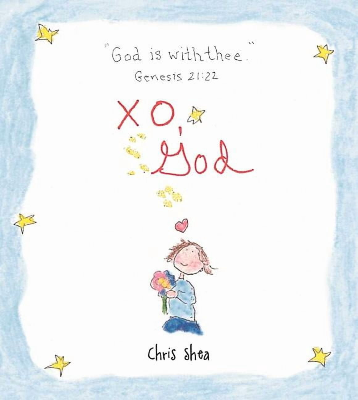Xo, God: Notes to Inspire, Comfort, Cheer, and Encourage You and Yours ...