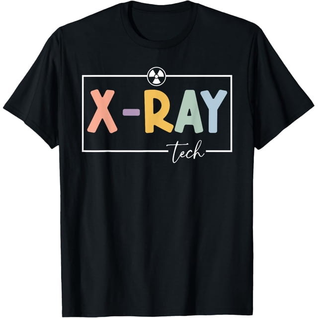 Xray Technologist Xray Tech RT Radiology Tech Radiologic T-Shirt ...