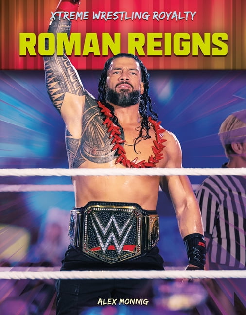 Xtreme Wrestling Royalty Roman Reigns, (Hardcover) - Walmart.com