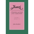 Xunzi : A Translation and Study of the Complete Works: —Vol. I, Books 1 ...