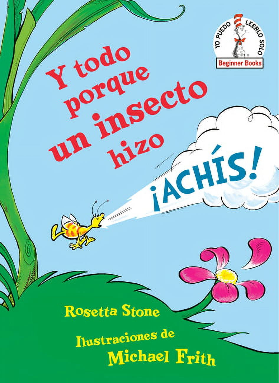 Y todo porque un insecto hizo ?Ach?s!/ Because a Little Bug Went Ka ...