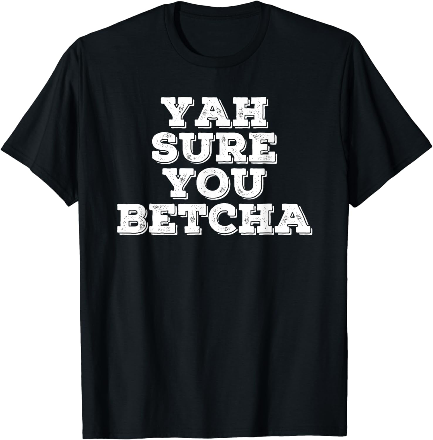 YAH SURE YOU BETCHA Shirt Funny State Minnesota Gift Idea - Walmart.com