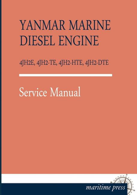 Yanmar Marine Diesel Engine 4jh2e, 4jh2-Te, 4jh2-Hte, 4jh2-Dte (Paperback) - Walmart.com