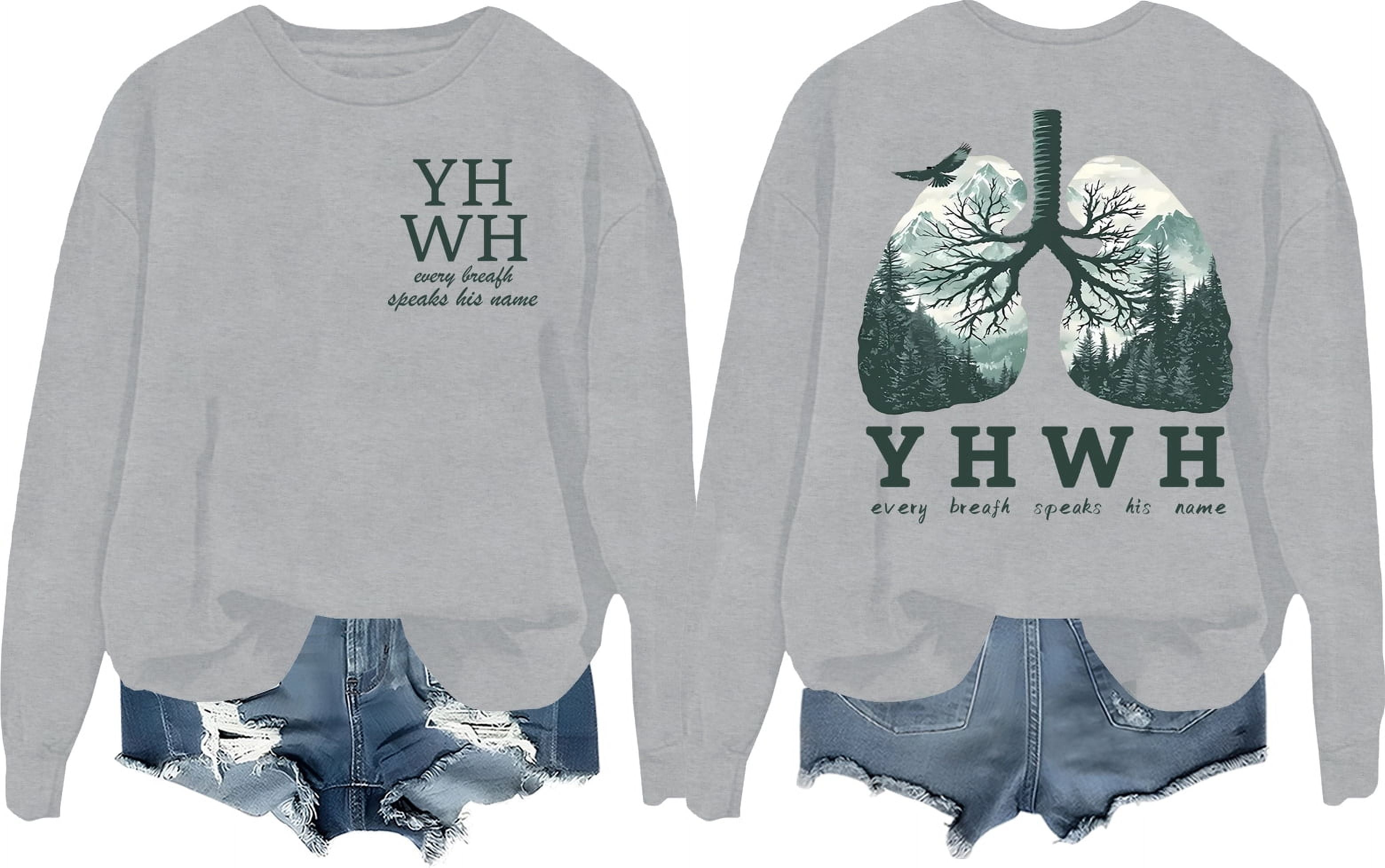 YHWH Lungs Christian Every Breath Speak His Name Sweatshirt, YHWH Lungs ...