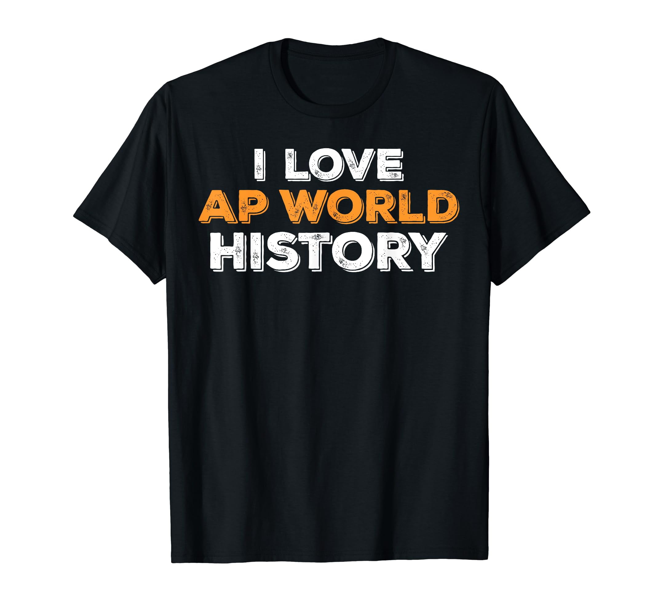 YISAN I Love AP World History test exam T-Shirt - Walmart.com