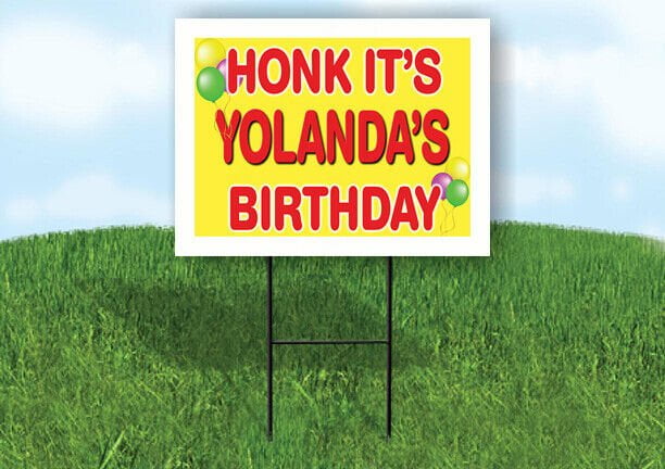 YOLANDA'S HONK ITS BIRTHDAY 18 in x 24 in Yard Sign Road Sign with ...