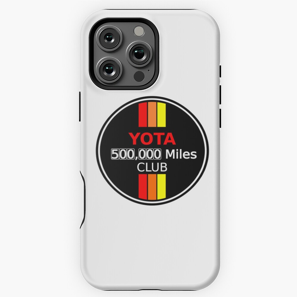 YOTA 500K Miles High Mileage Club Phone Case for iPhone 16 15 14 13 12 ...