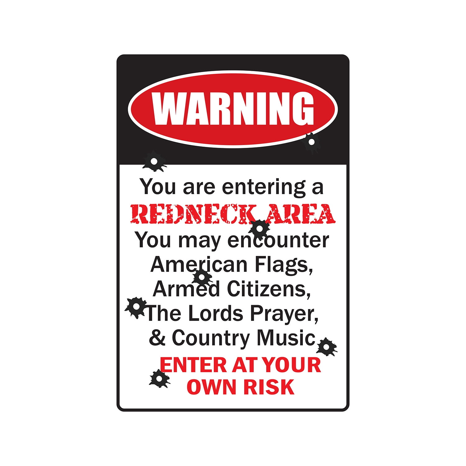 YOU ARE ENTERING A REDNECK AREA Warning Sign country southern hillbilly ...
