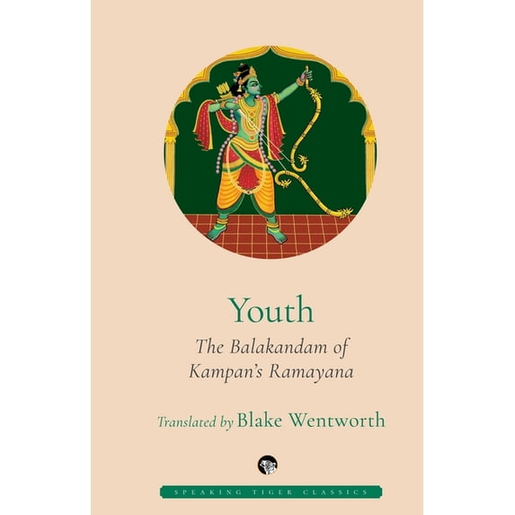 Youth the Balakandam of Kampan's Ramayana, (Paperback) - Walmart.com