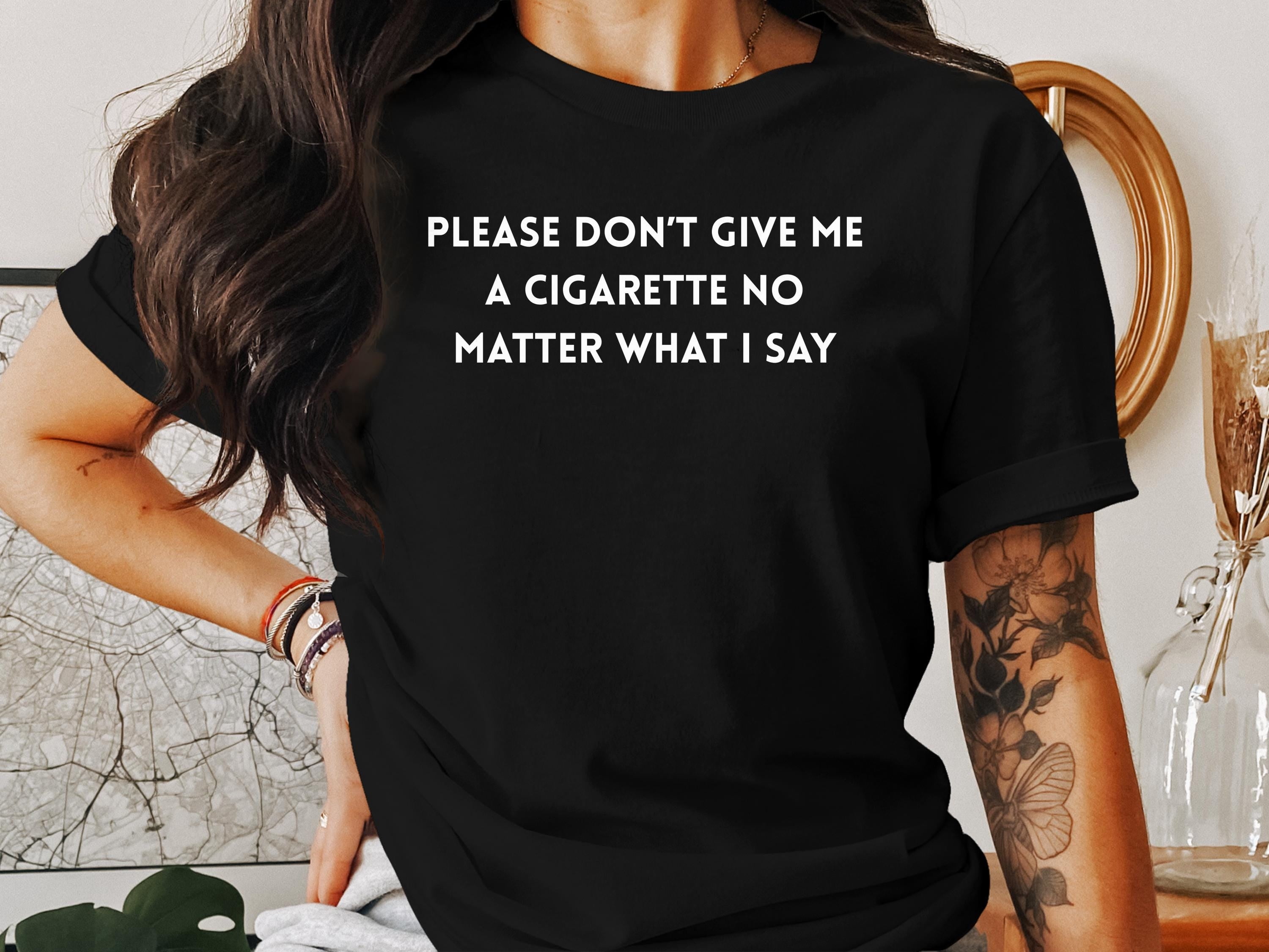 YUHAK Please Don’t Give Me A Cigarette Shirt - Dark Humor Sobriety ...