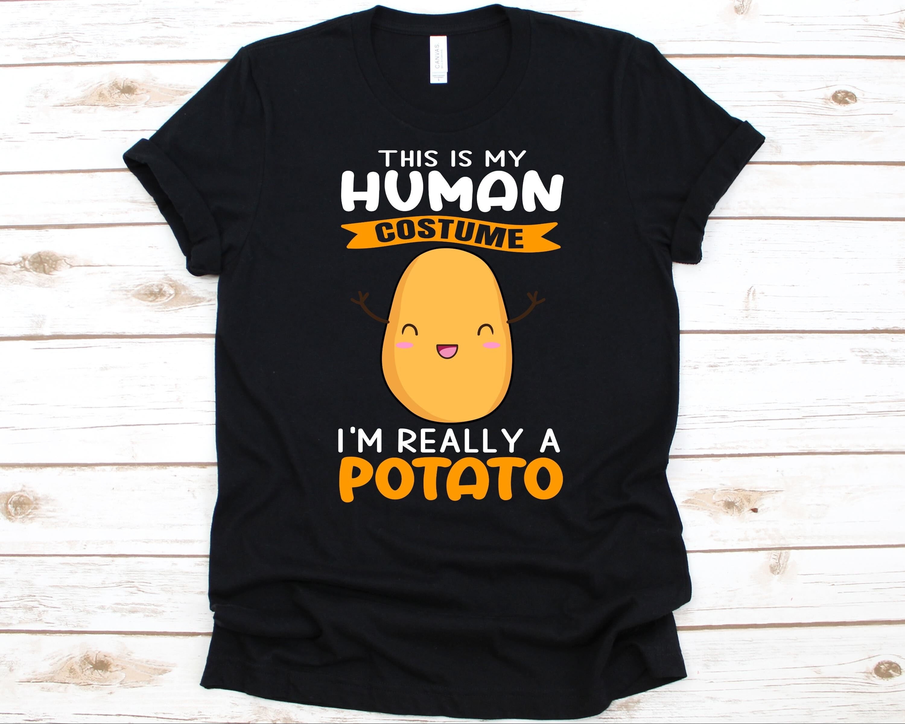 YUHAK This Is My Human Costume I'm Really A Potato Shirt, Potato Lovers ...