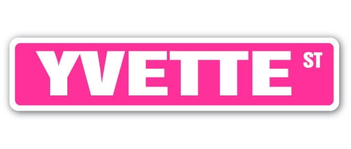 YVETTE Street Sign Childrens Name Room Sign | Indoor/Outdoor | 30" Wide ...