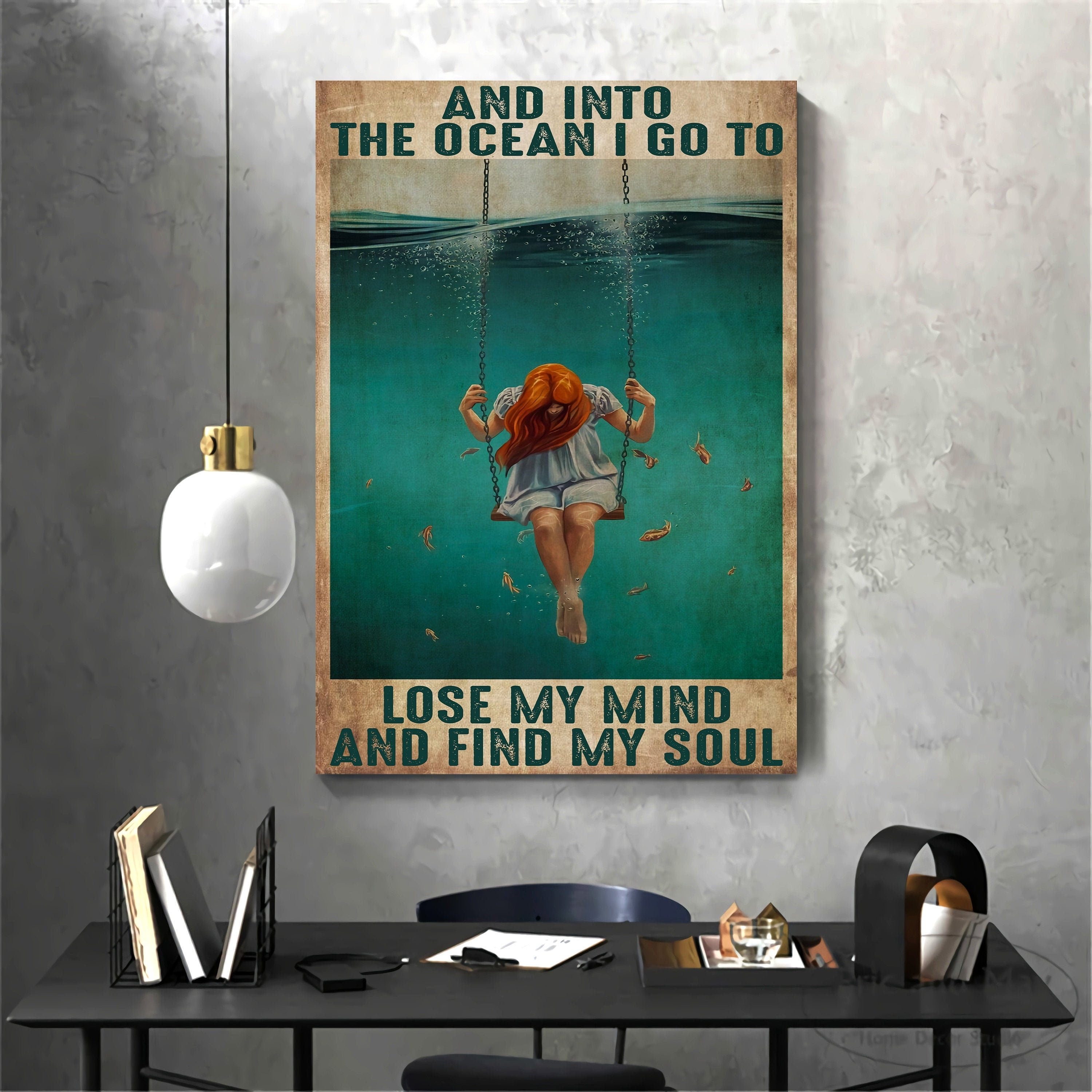 YaHaku And Into The Ocean I Go To Lose My Mind And Find My Soul Poster ...