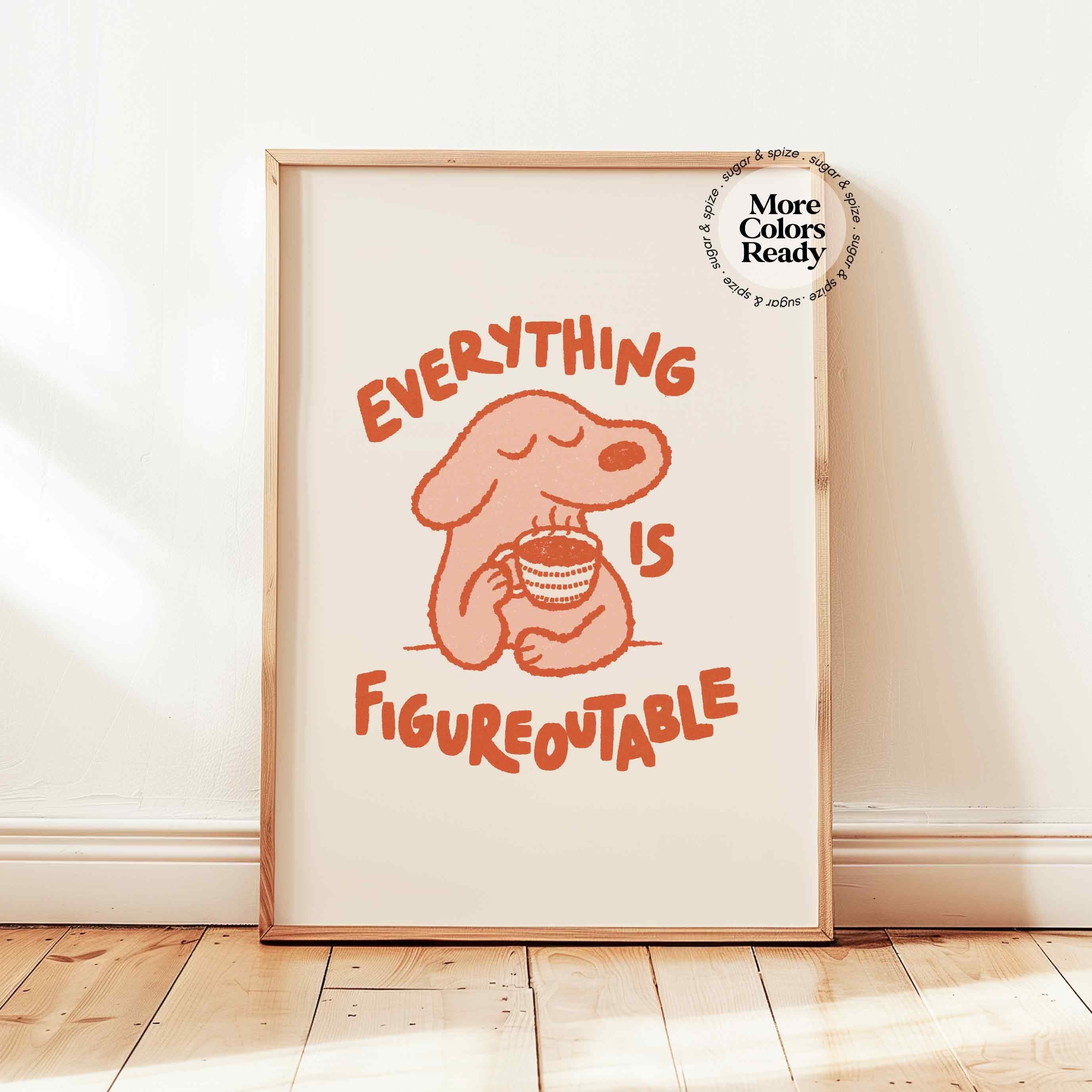 YaHaku Everything Is Figureoutable Print, Positive Affirmations Office ...