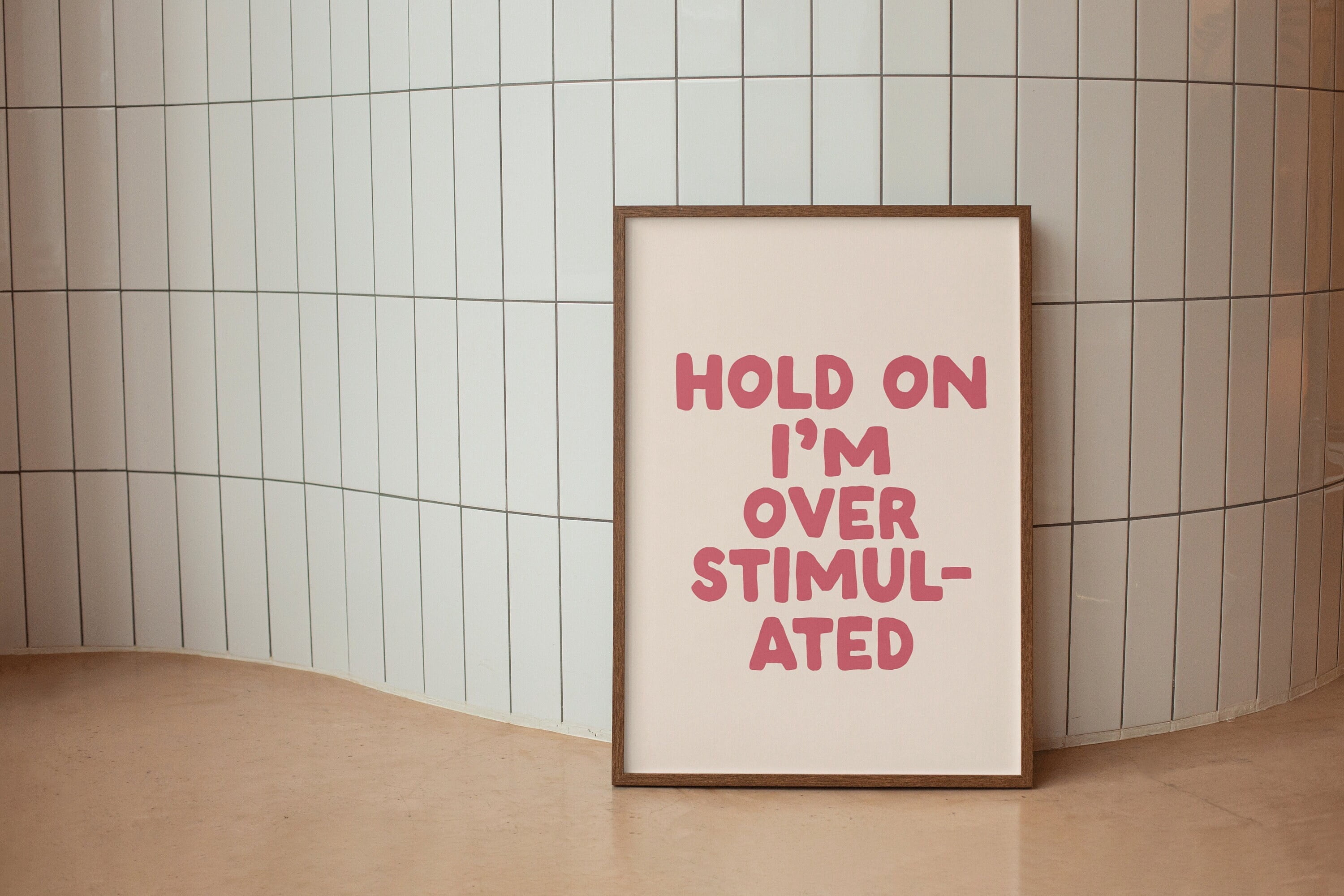 YaHaku Hold on I'm Overstimulated Art Print | pink Neutral Wall Art ...