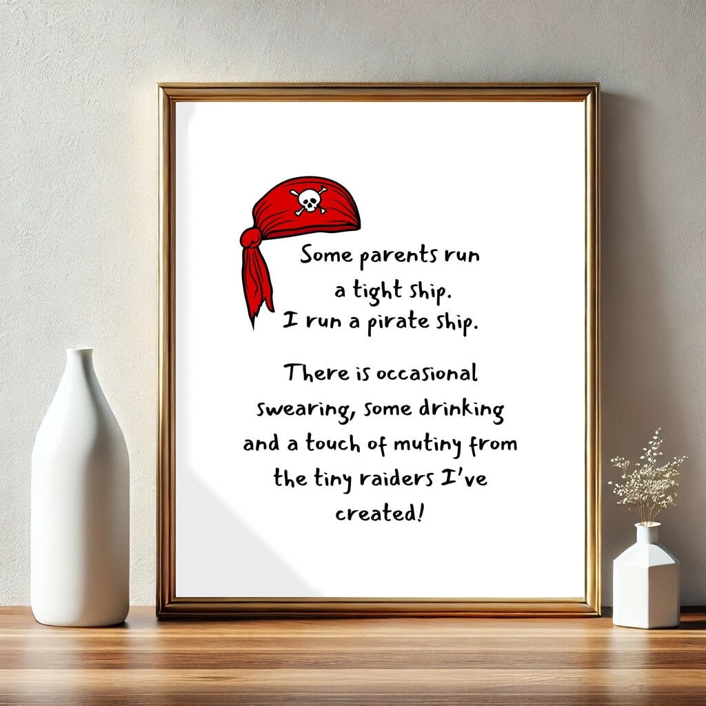 YaHaku Some Parents Run a Tight Ship, I Run a Pirate Ship Poster Funny ...