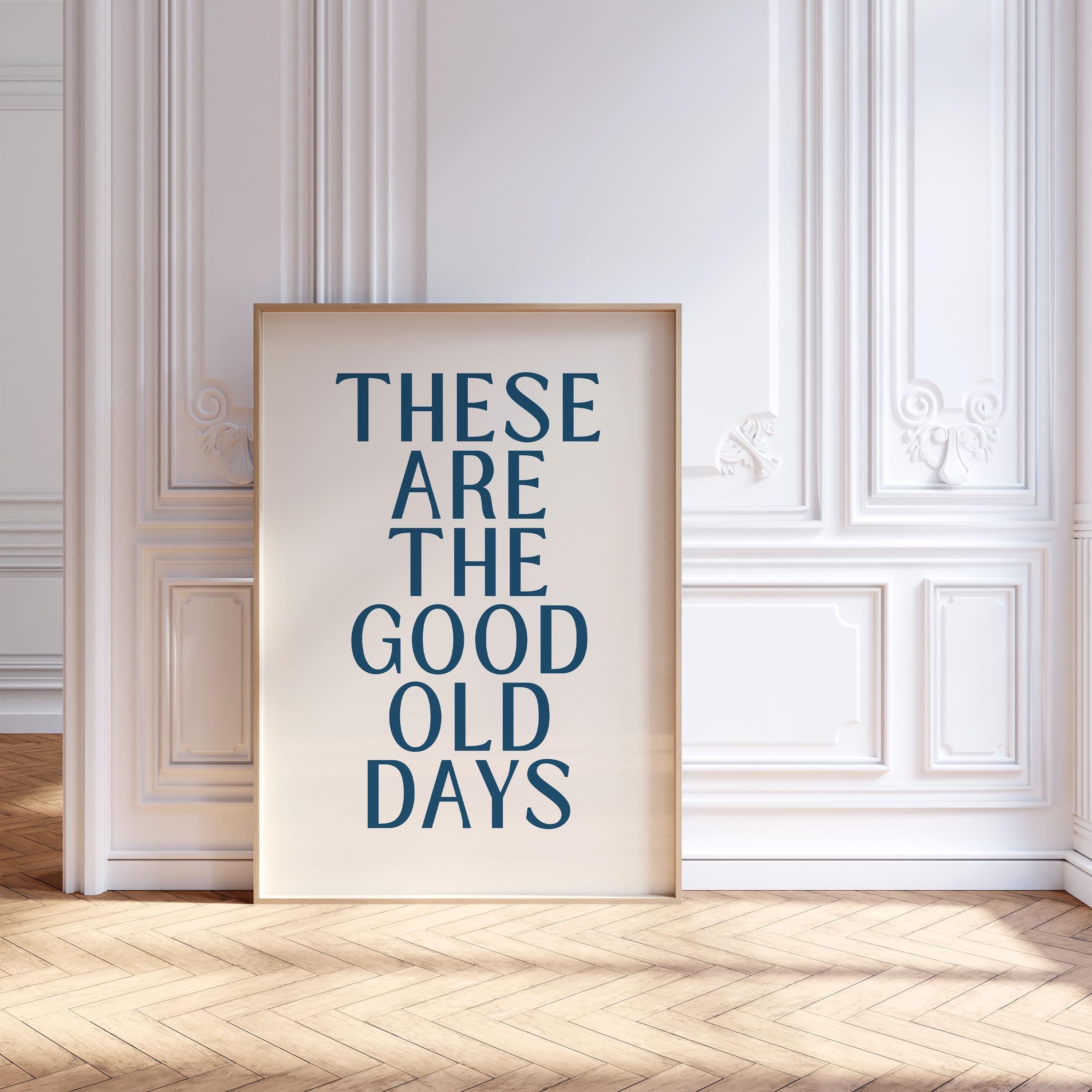 YaHaku These Are The Good Old Days Poster, Navy Blue Trendy Wall Art ...