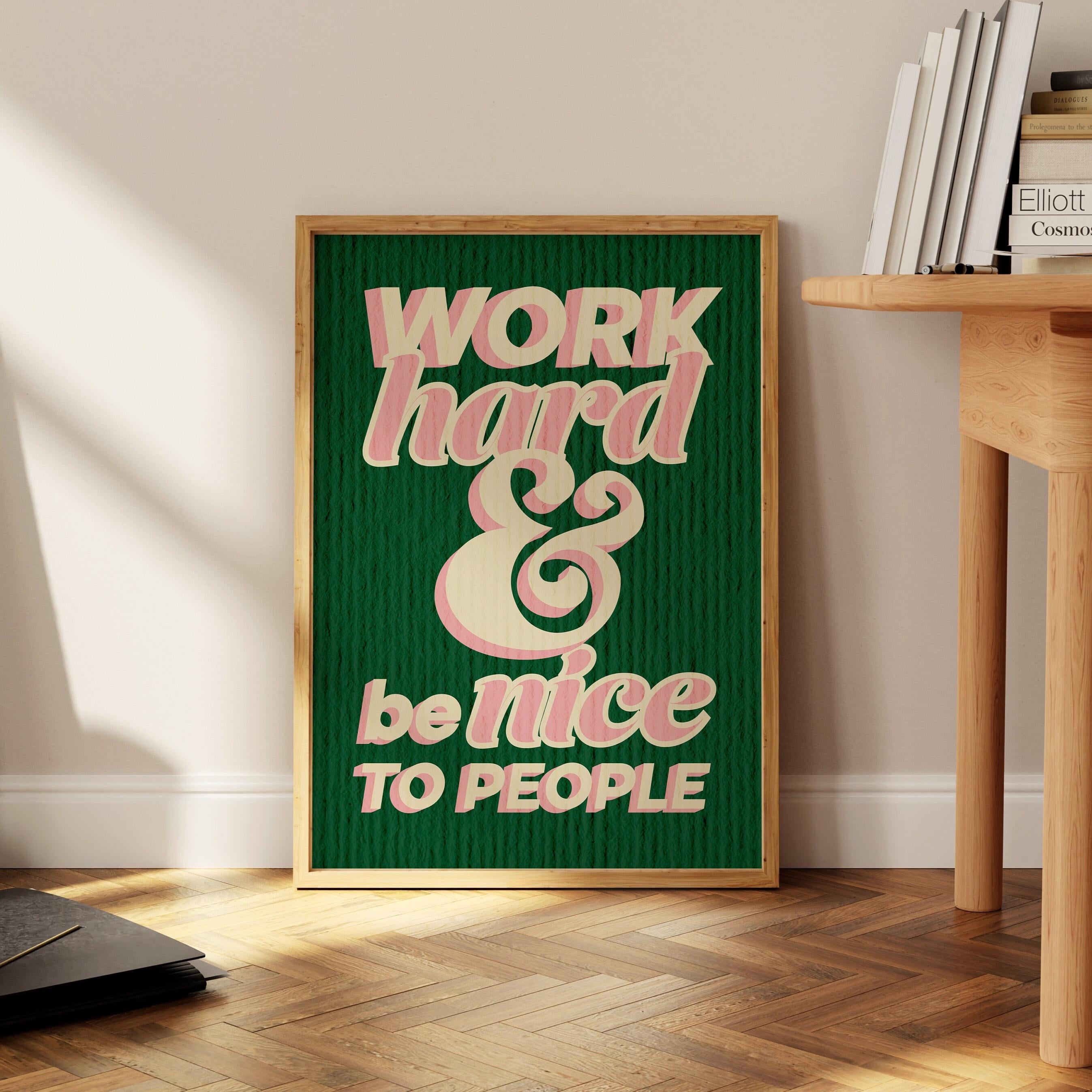 YaHaku Work Hard & Be Nice to People Art Print, Green Office Decor ...