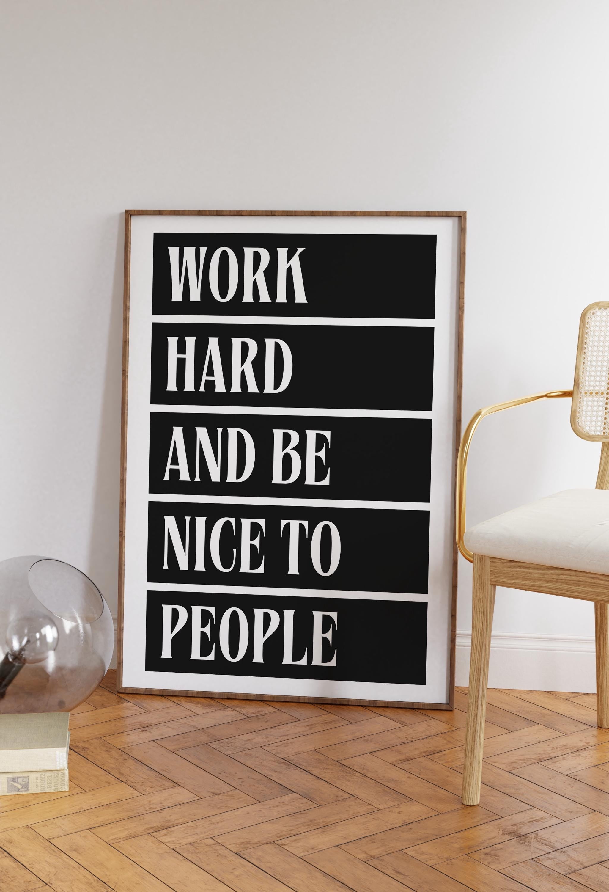 YaHaku Work Hard and Be Nice To People Wall Art, Home Office Quote Art ...