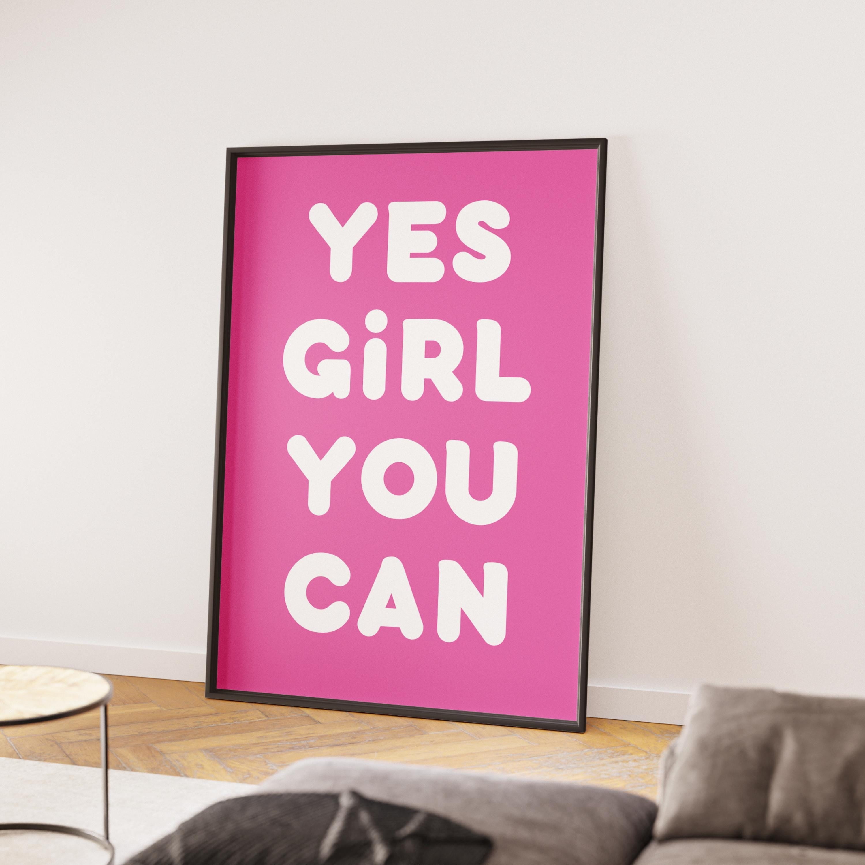 YaHaku Yes Girl You Can Wall Art for Girls Room Decor Poster Digital ...
