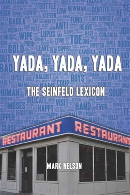 Yada, Yada, Yada: The Seinfeld Lexicon (Paperback) by Mark Nelson ...