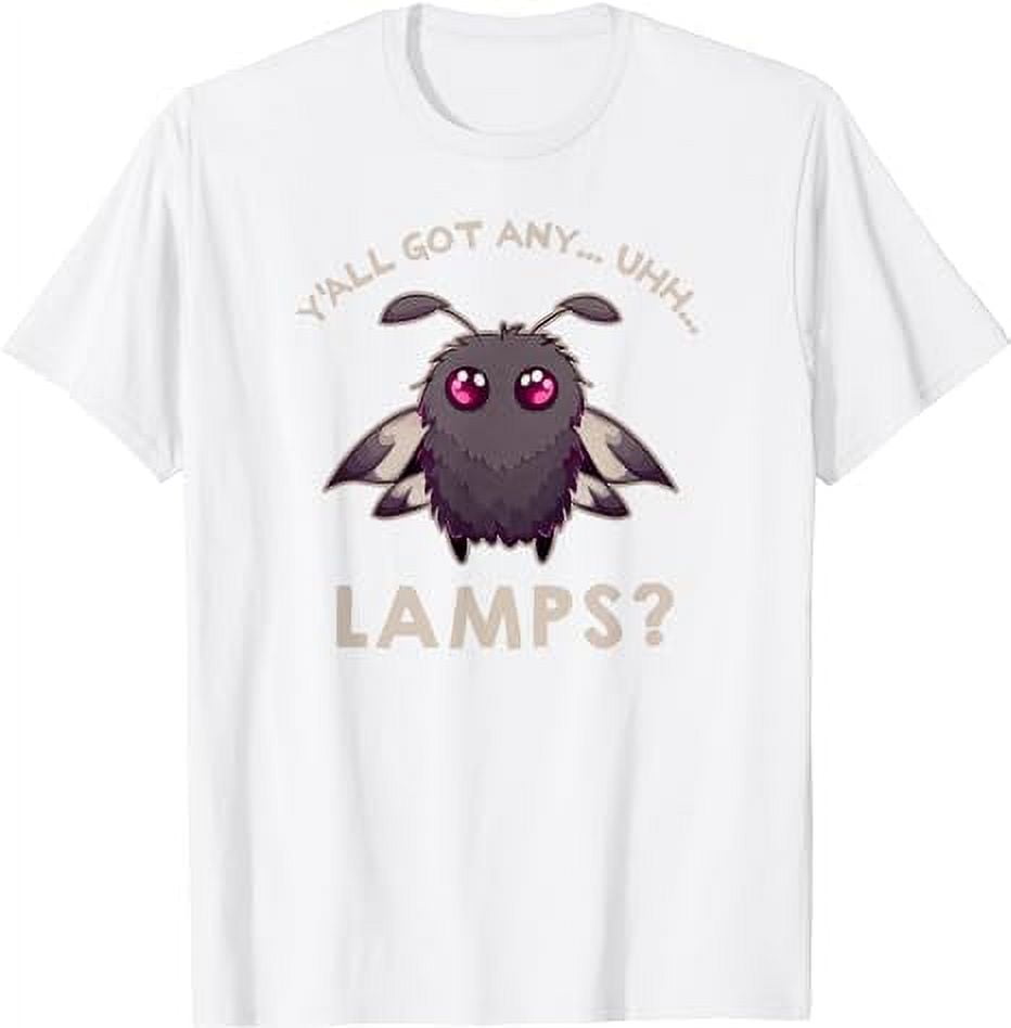 Yall Got Any Lamps? Funny Moth Meme Saying Cute Kawaii T-Shirt ...