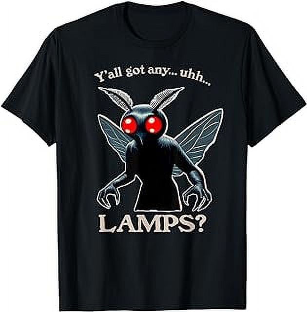 Yall Got Any Lamps? Funny Mothman Shirt Moth Meme Saying T-Shirt ...